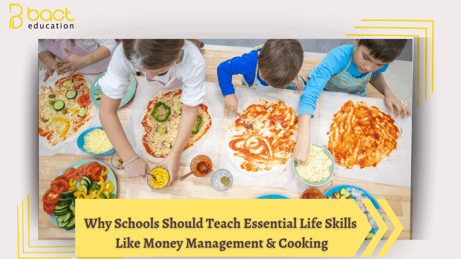 Why Schools Should Teach Essential Life Skills Like Money Management & Cooking – Bacttraining