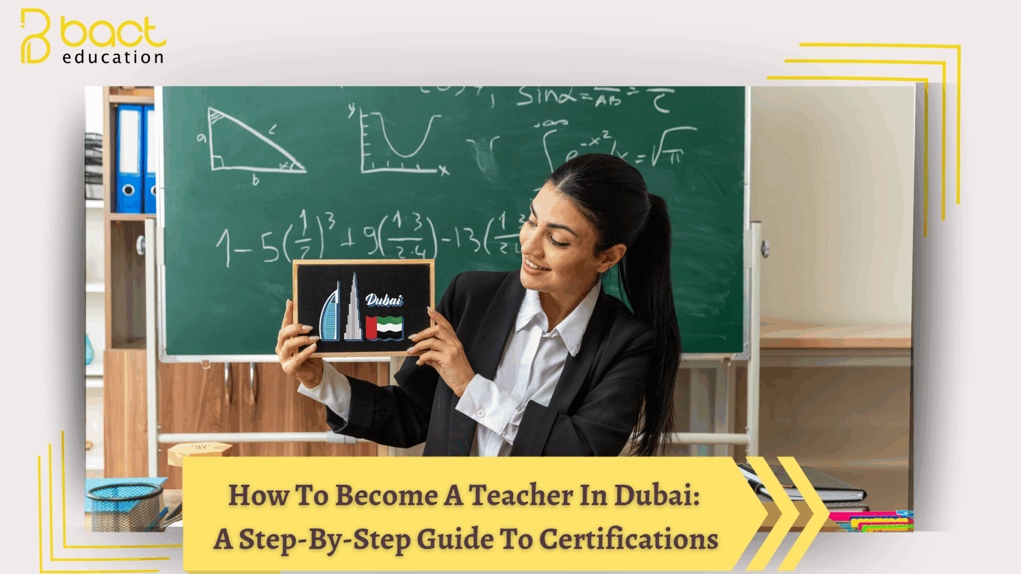How to Become a Teacher in Dubai: A Step-by-Step Guide to ...