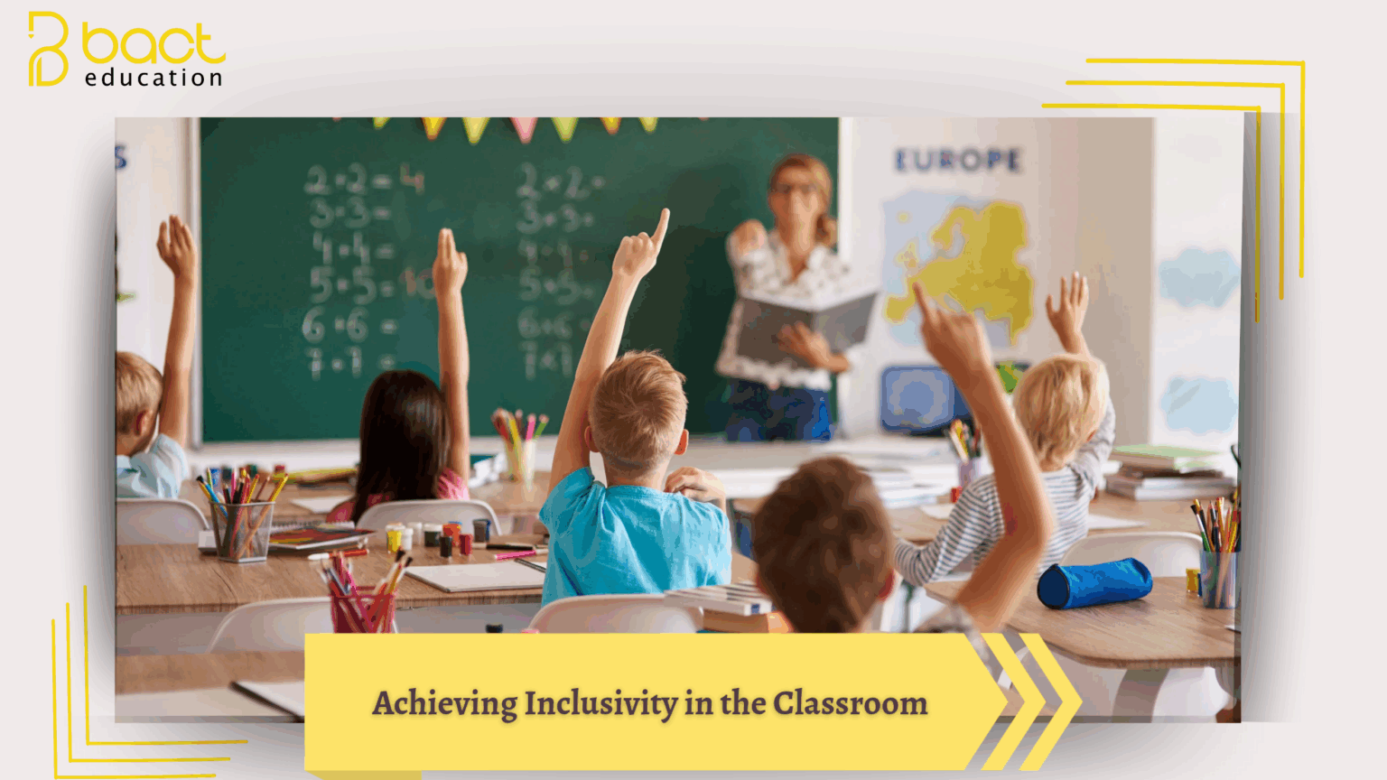 Achieving Inclusivity in the Classroom – Bacttraining